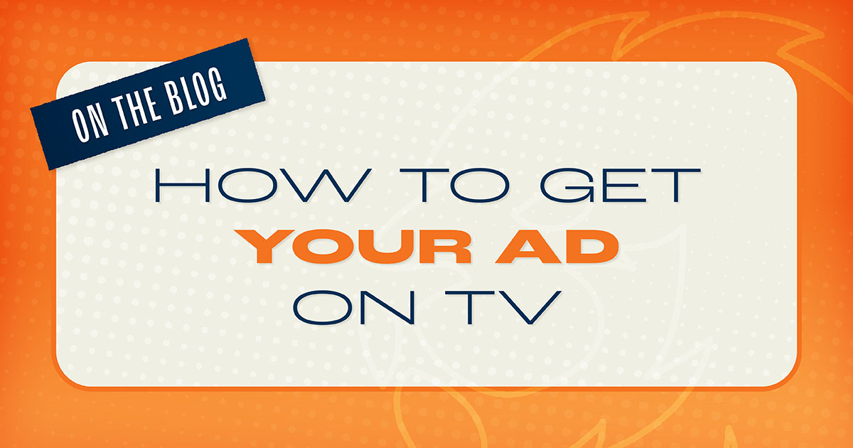 How to Get Your Ad on TV | Patterson Riegel Advertising